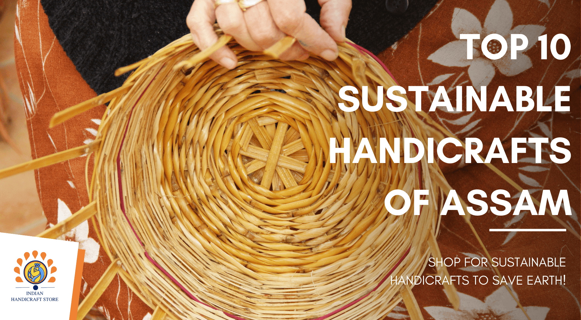 Top 10 Sustainable Handicrafts of Arunachal Pradesh | Indian Handicraft ...